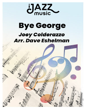 Bye George - Jazz Music Arrangements and Publishers