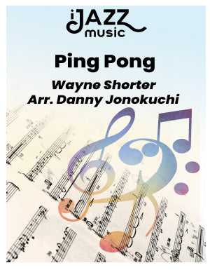 Ping Pong - Jazz Music Arrangements and Publishers