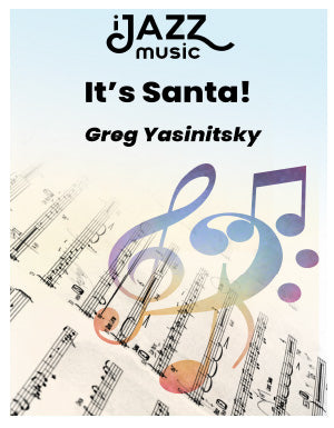 It's Santa! - Jazz Music Arrangements and Publishers