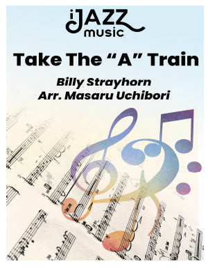 Take The "A" Train - Jazz Music Arrangements and Publishers