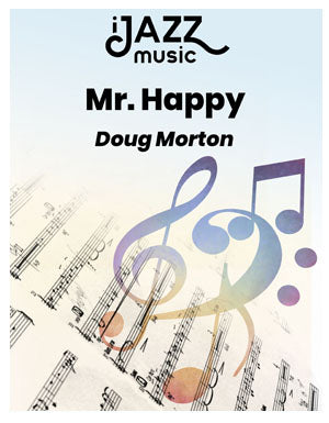 Mr. Happy - Jazz Music Arrangements and Publishers