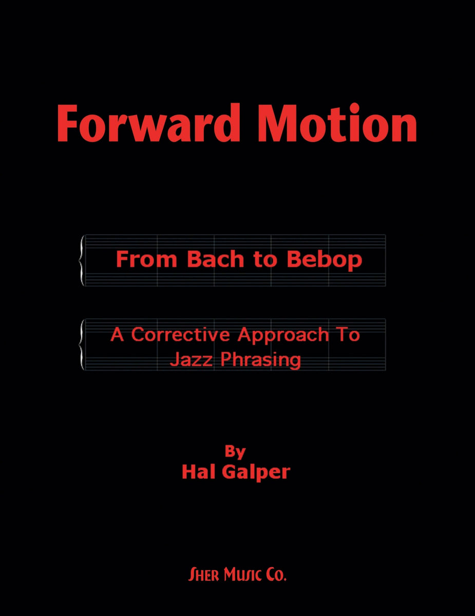 Forward Motion, A Corrective Approach to Jazz Phrasing - Jazz Music ...