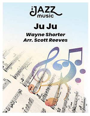 Ju Ju - Jazz Music Arrangements and Publishers