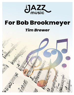 For Bob Brookmeyer - Jazz Music Arrangements and Publishers